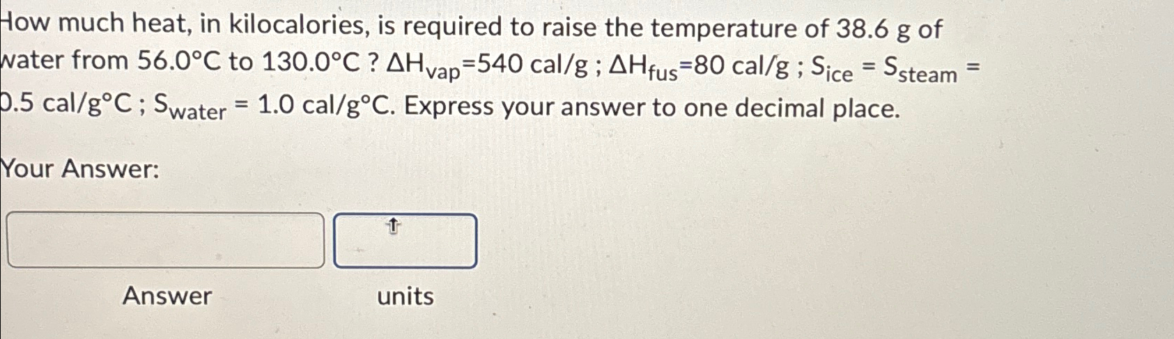 Solved How much heat, in kilocalories, is required to raise | Chegg.com