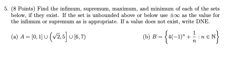 Solved (8 ﻿Points) ﻿Find the infimum, supremum, maximum, and | Chegg.com