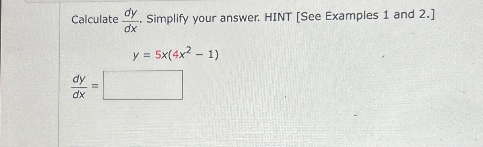 Solved Calculate dydx. ﻿Simplify your answer. HINT [See | Chegg.com