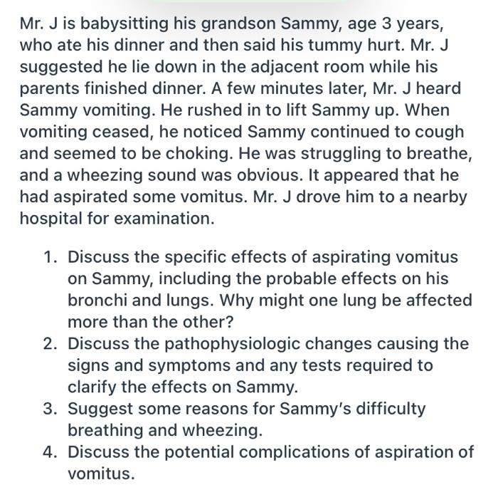 Solved Mr. J is babysitting his grandson Sammy, age 3 years, | Chegg.com