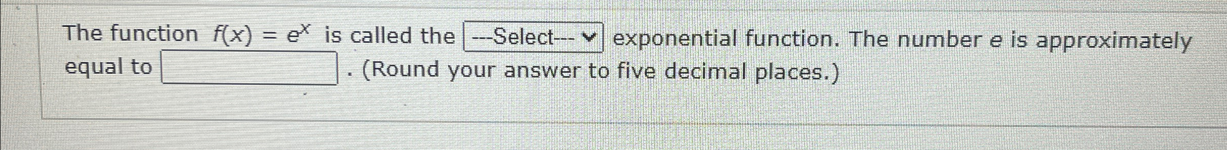 Solved The function f(x)=ex ﻿is called the -- ﻿Select -cdots | Chegg.com