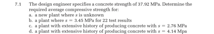 Solved 7.1 The design engineer specifies a concrete strength | Chegg.com