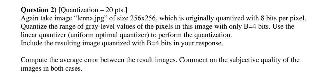 Solved Question 2) [Quantization - 20 pts.] Again take image | Chegg.com