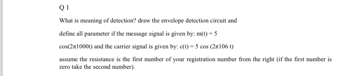 Solved Q 1What is meaning of detection? draw the envelope | Chegg.com