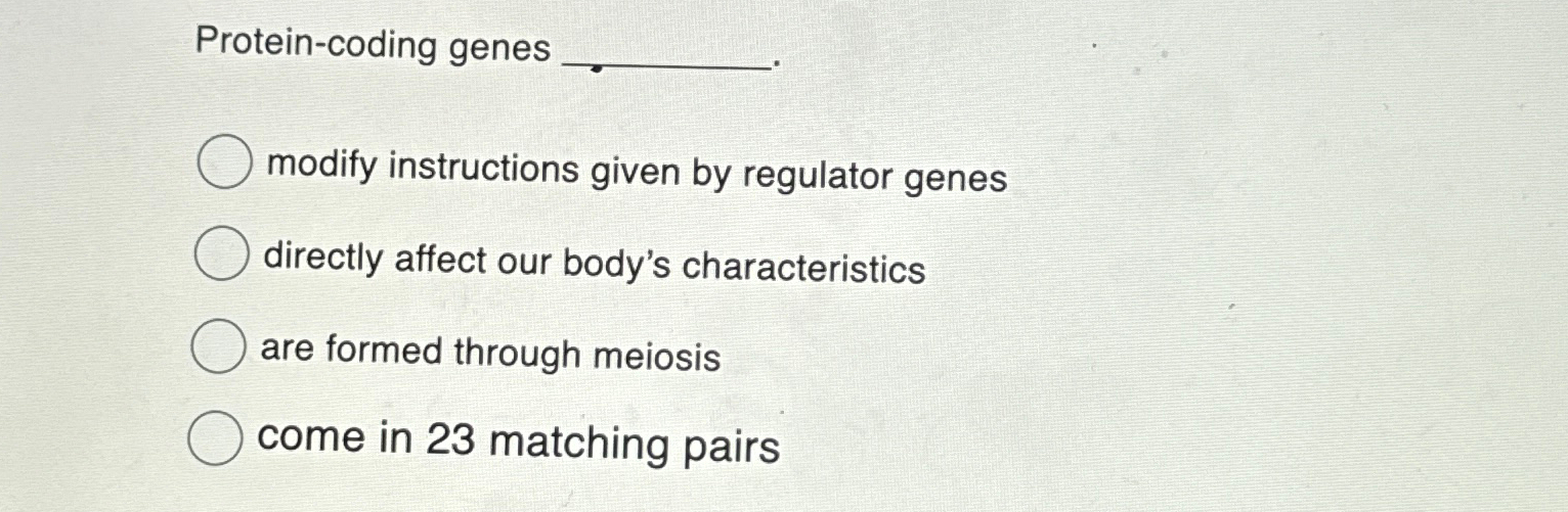 Solved Protein-coding genesmodify instructions given by | Chegg.com