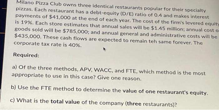 Solved Milano Pizza Club owns three identical restaurants | Chegg.com Solved Milano Pizza Club owns three identical restaurants | Chegg.com