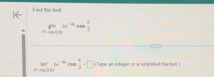 Solved K Find the limit. lim Ze P→(1,0,8) lim ze P→(0,8) - | Chegg.com