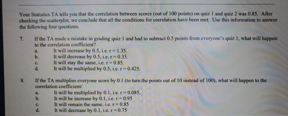 Solved Your Statistics TA tells you that the correlation | Chegg.com
