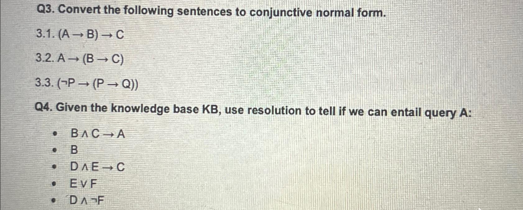 Solved Q3. ﻿Convert the following sentences to conjunctive | Chegg.com