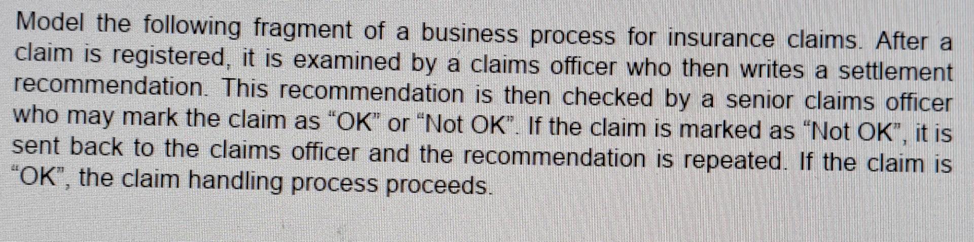 Model the following fragment of a business process | Chegg.com
