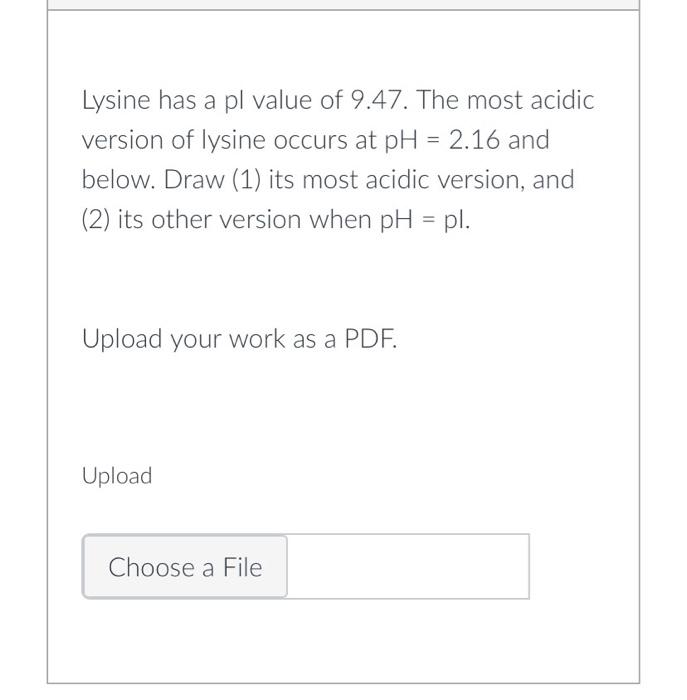 Solved Lysine has a pl value of 9.47. The most acidic | Chegg.com