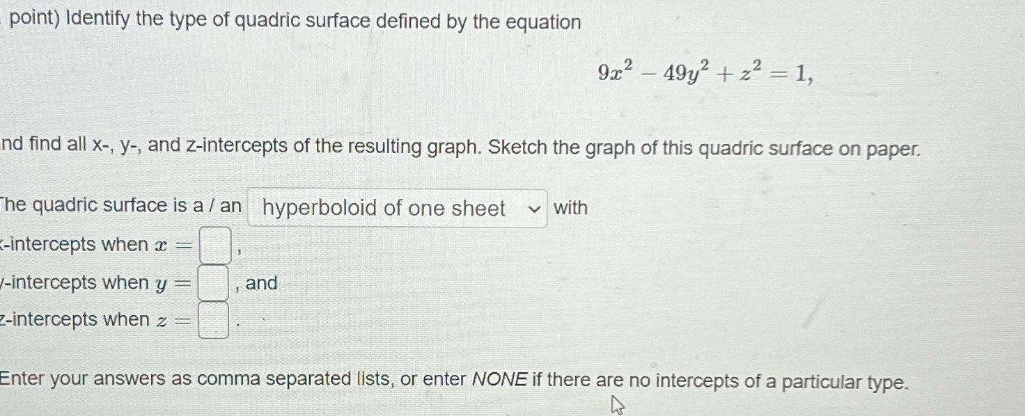Solved point) ﻿Identify the type of quadric surface defined | Chegg.com