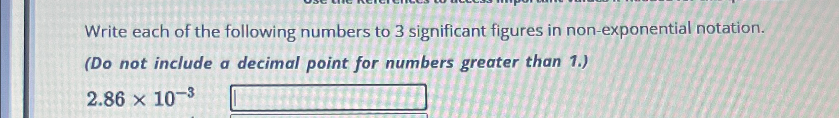 Solved Write each of the following numbers to 3 ﻿significant | Chegg.com