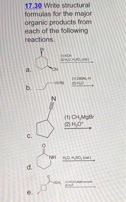 Solved 17.30 Write structural formulas for the major organic | Chegg.com