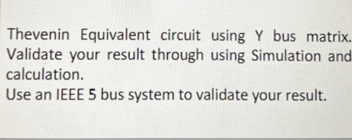 Solved Thevenin Equivalent circuit using Y bus matrix | Chegg.com