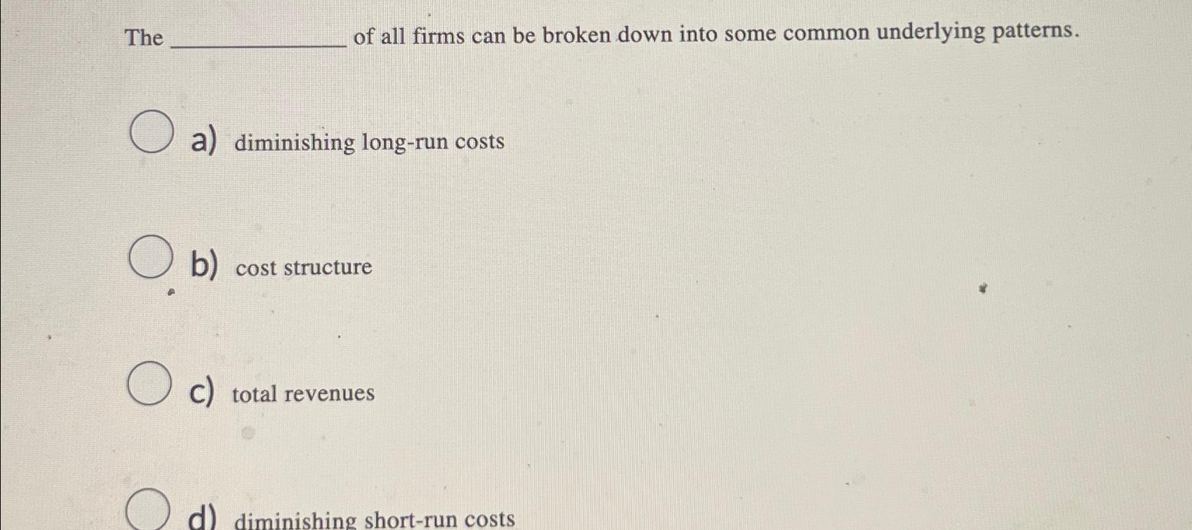 Solved The of all firms can be broken down into some common | Chegg.com