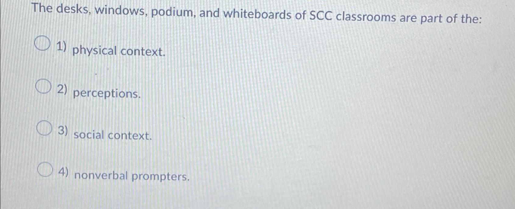 Solved The desks, windows, podium, and whiteboards of SCC | Chegg.com