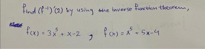 Solved find (f−1)′(2) by using the inverse function theorem, | Chegg.com