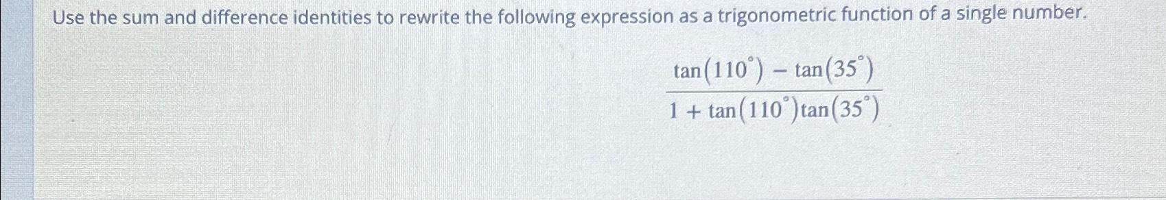 Solved Use the sum and difference identities to rewrite the | Chegg.com