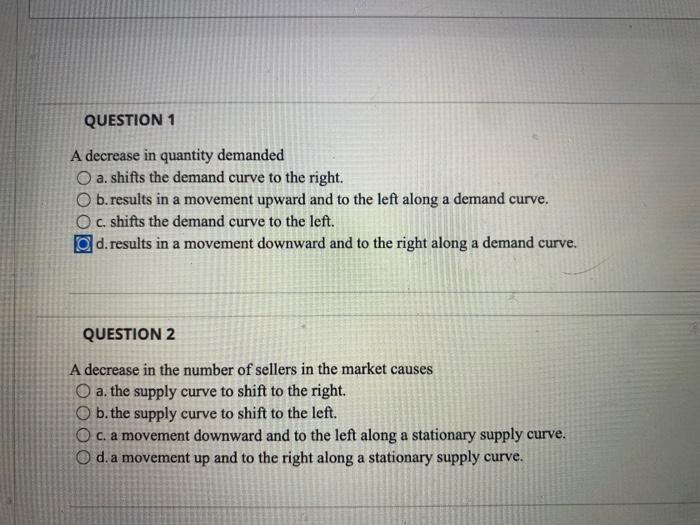 Solved QUESTION 1 A decrease in quantity demanded O a shifts | Chegg.com