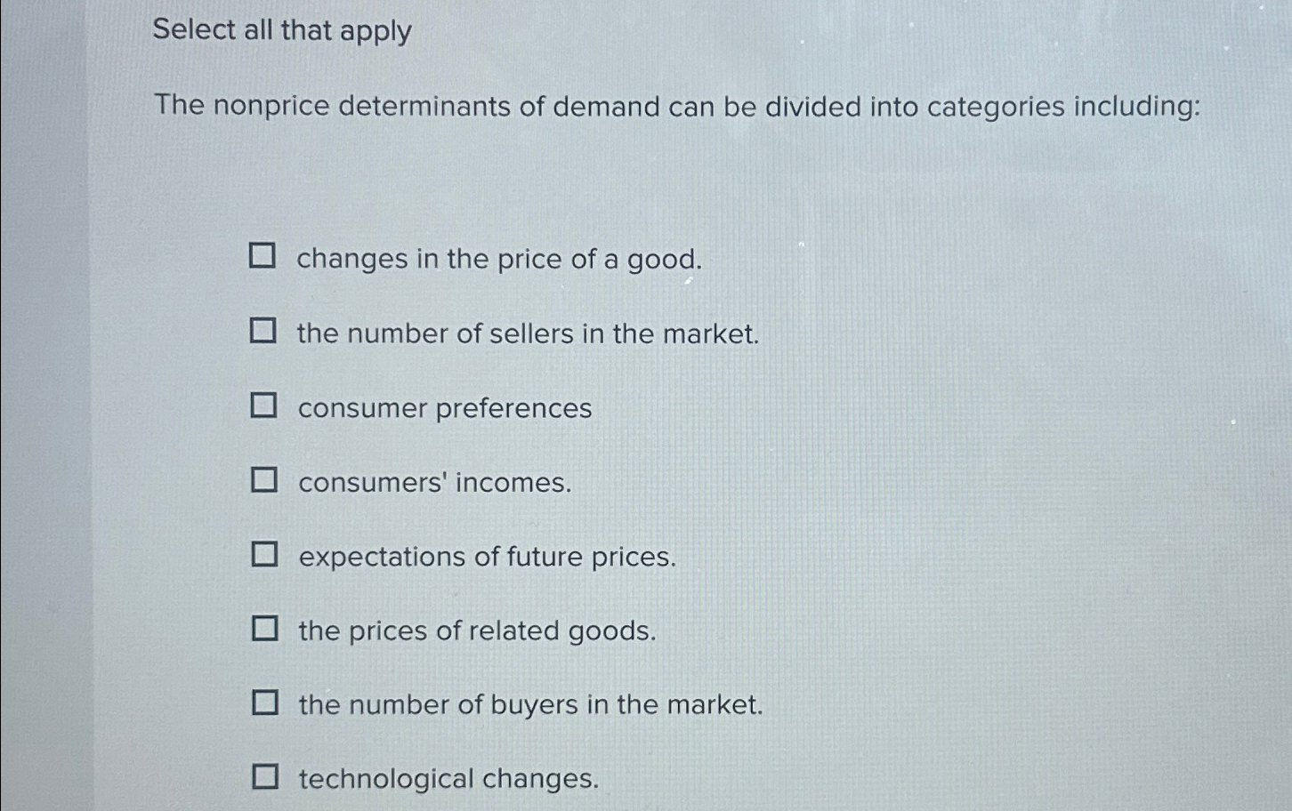 Solved Select all that applyThe nonprice determinants of | Chegg.com