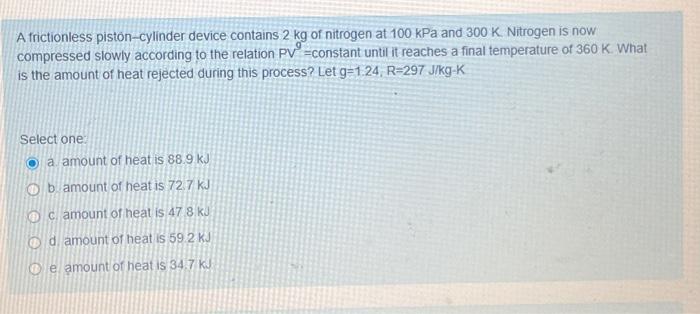 Solved A frictionless piston-cylinder device contains 2 kg | Chegg.com