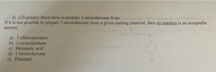 Solved 3) (25 points) Show how to prepare l-aminohexane from | Chegg.com