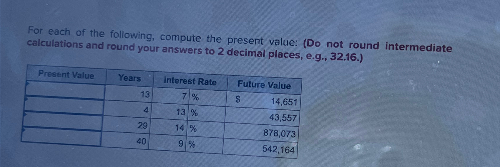 Solved For each of the following, compute the present value: | Chegg.com