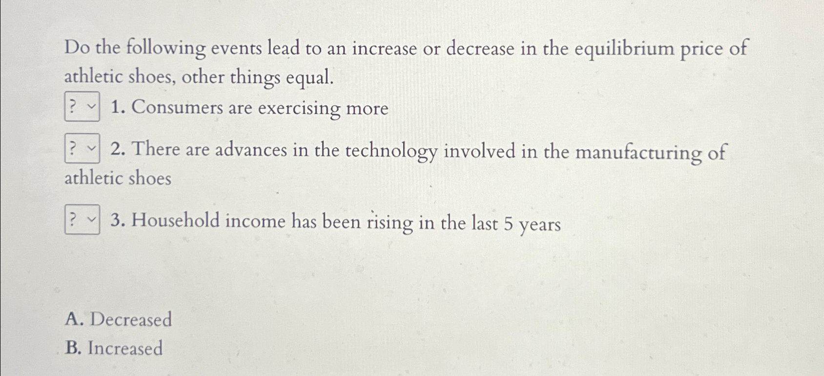 Solved Do the following events lead to an increase or | Chegg.com
