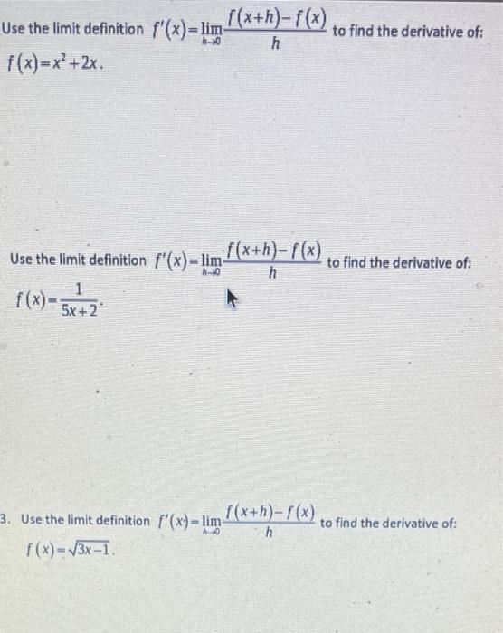 Solved Use the limit definition f'(x)= limf(x+h)-f(x) to | Chegg.com