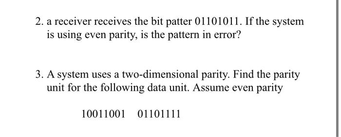 Solved 2. a receiver receives the bit patter 01101011 . If | Chegg.com