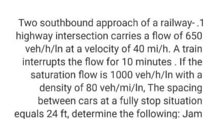 Solved Two southbound approach of a railway-.1 highway | Chegg.com