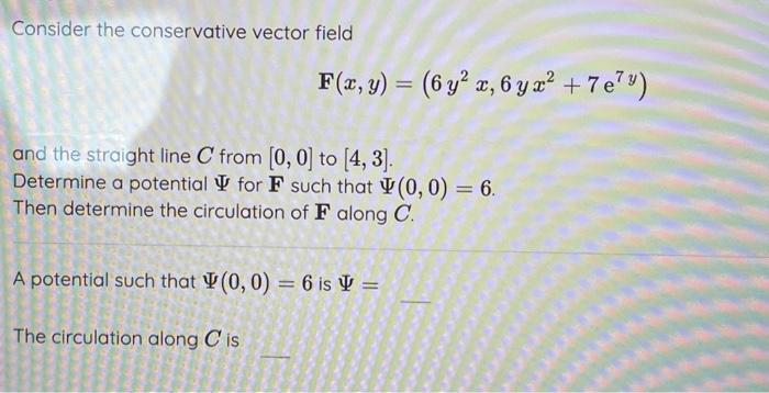 Solved Consider the conservative vector field | Chegg.com