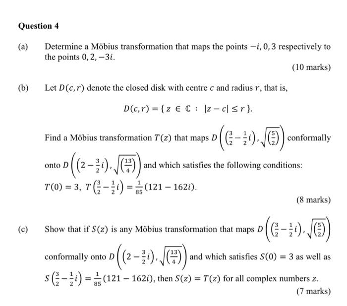 Solved Question 4 (a) Determine a Möbius transformation that | Chegg.com