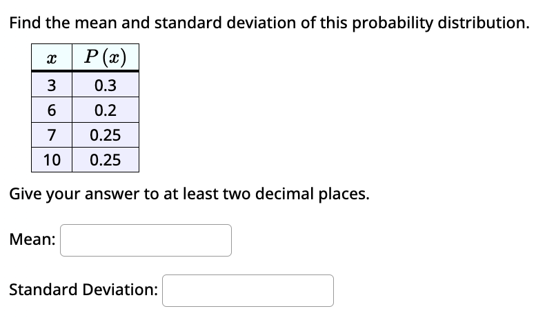 Solved Find the mean and standard deviation of this | Chegg.com