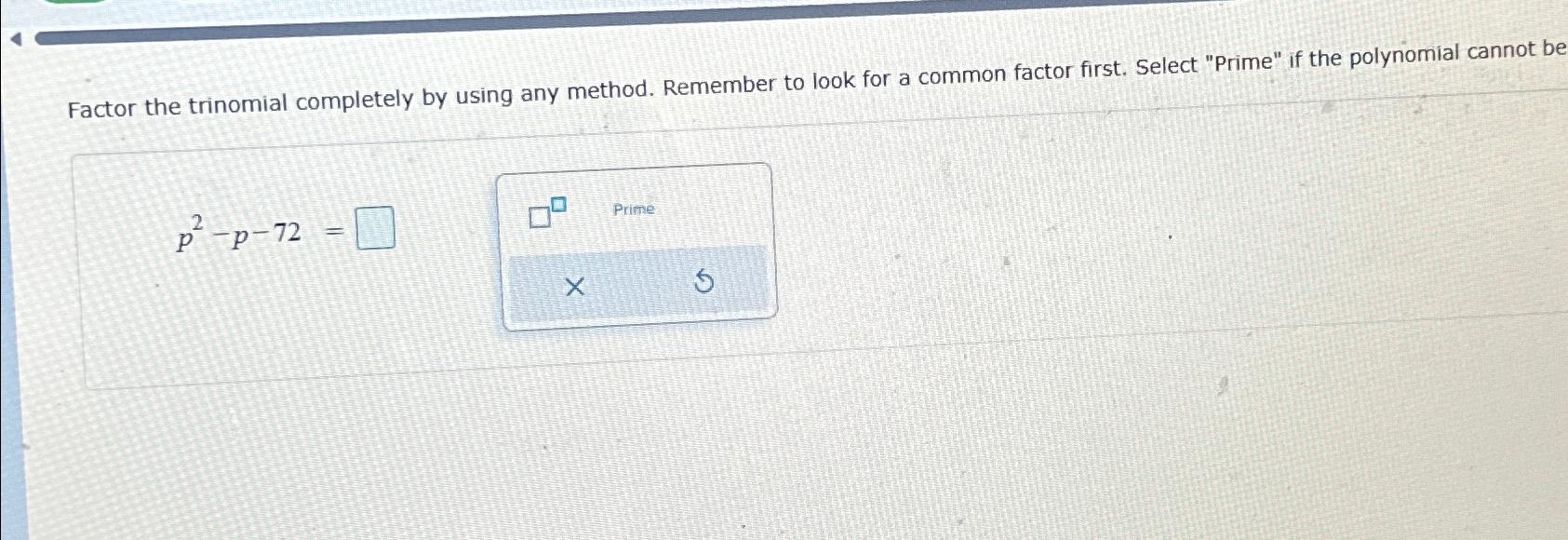 Solved Factor the trinomial completely by using any method. | Chegg.com