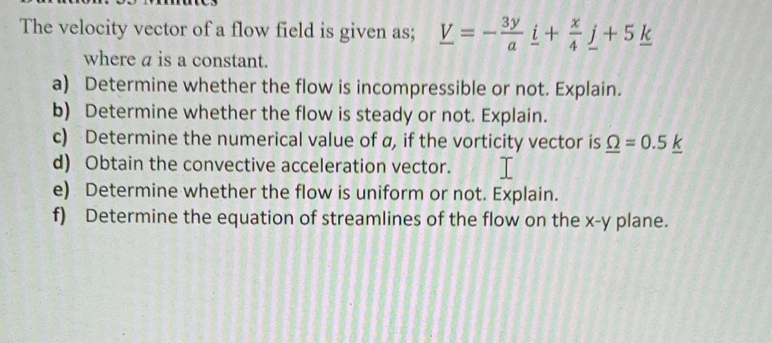 Solved The velocity vector of a flow field is given as; | Chegg.com Solved The velocity vector of a flow field is given as; | Chegg.com