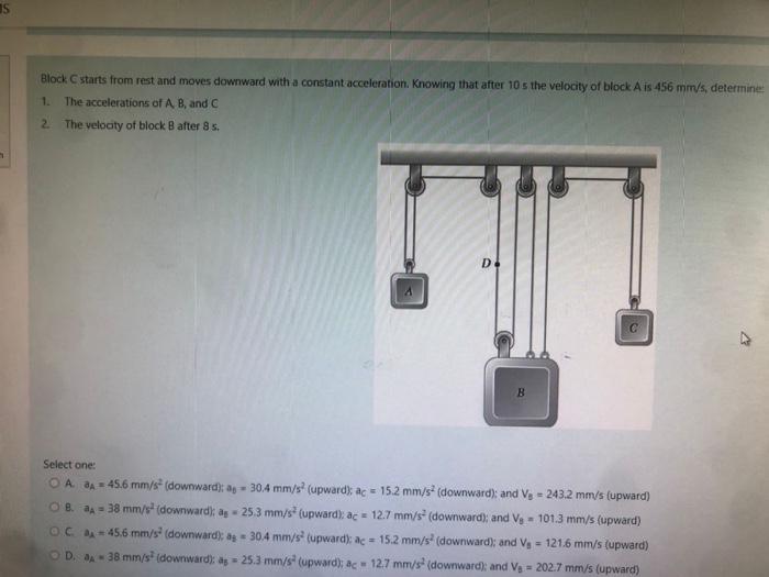 Solved Block C starts from rest and moves downward with a | Chegg.com Solved Block C starts from rest and moves downward with a | Chegg.com