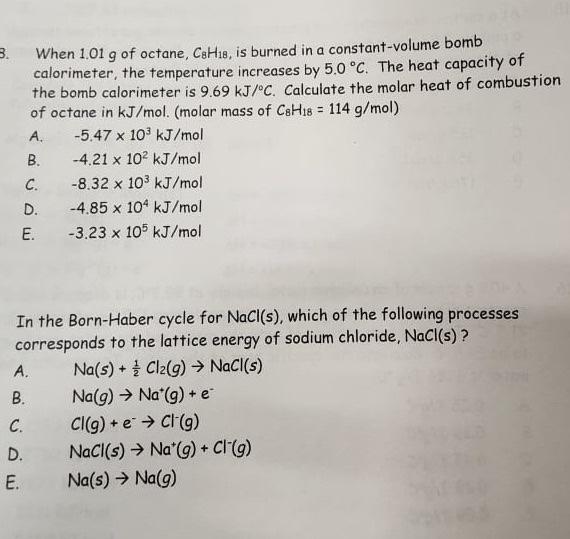 Solved When 1.01 g of octane, C8H18, is burned in a | Chegg.com