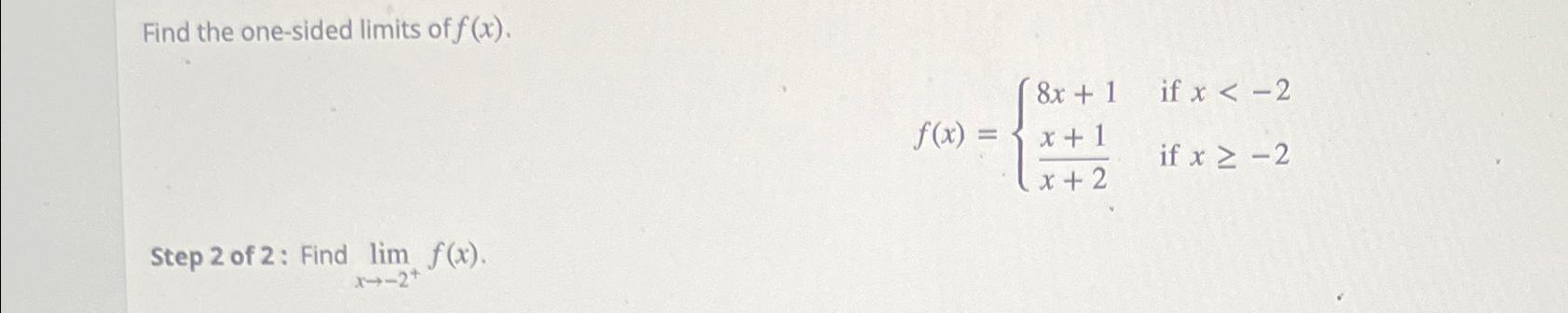 Solved Find the one-sided limits of | Chegg.com