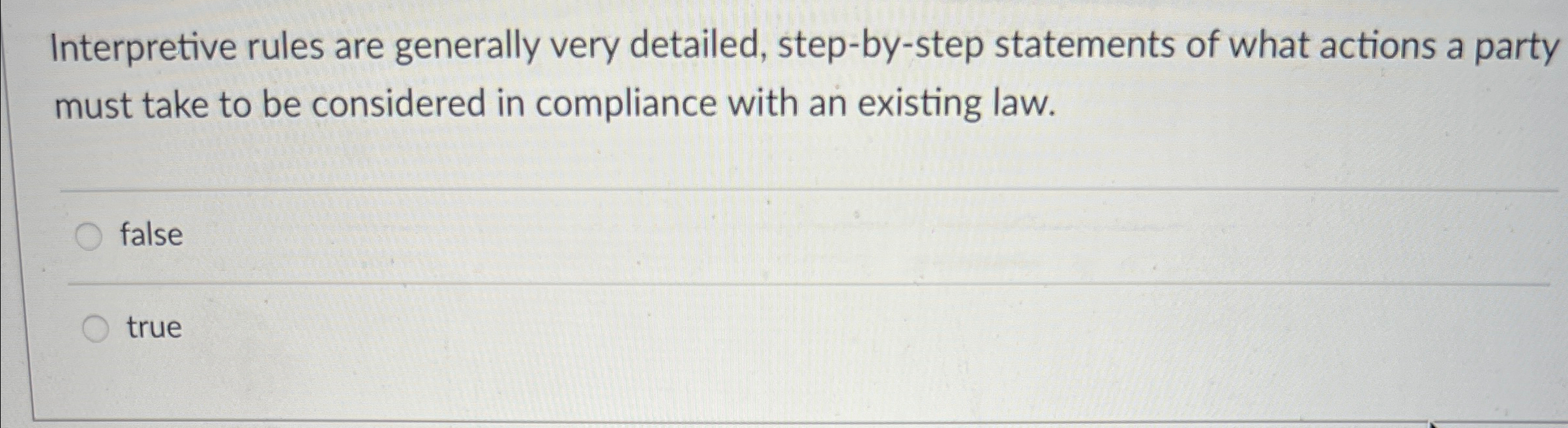 Solved Interpretive rules are generally very detailed, | Chegg.com
