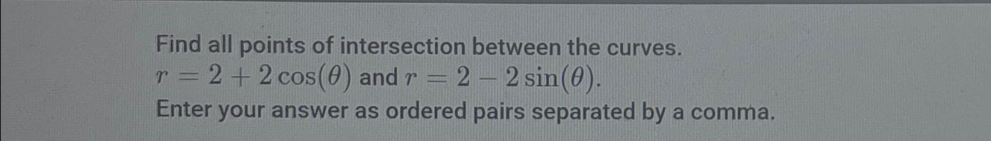Solved Find all points of intersection between the | Chegg.com