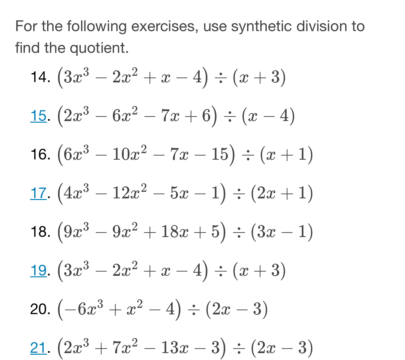 Solved For the following exercises, use synthetic division | Chegg.com
