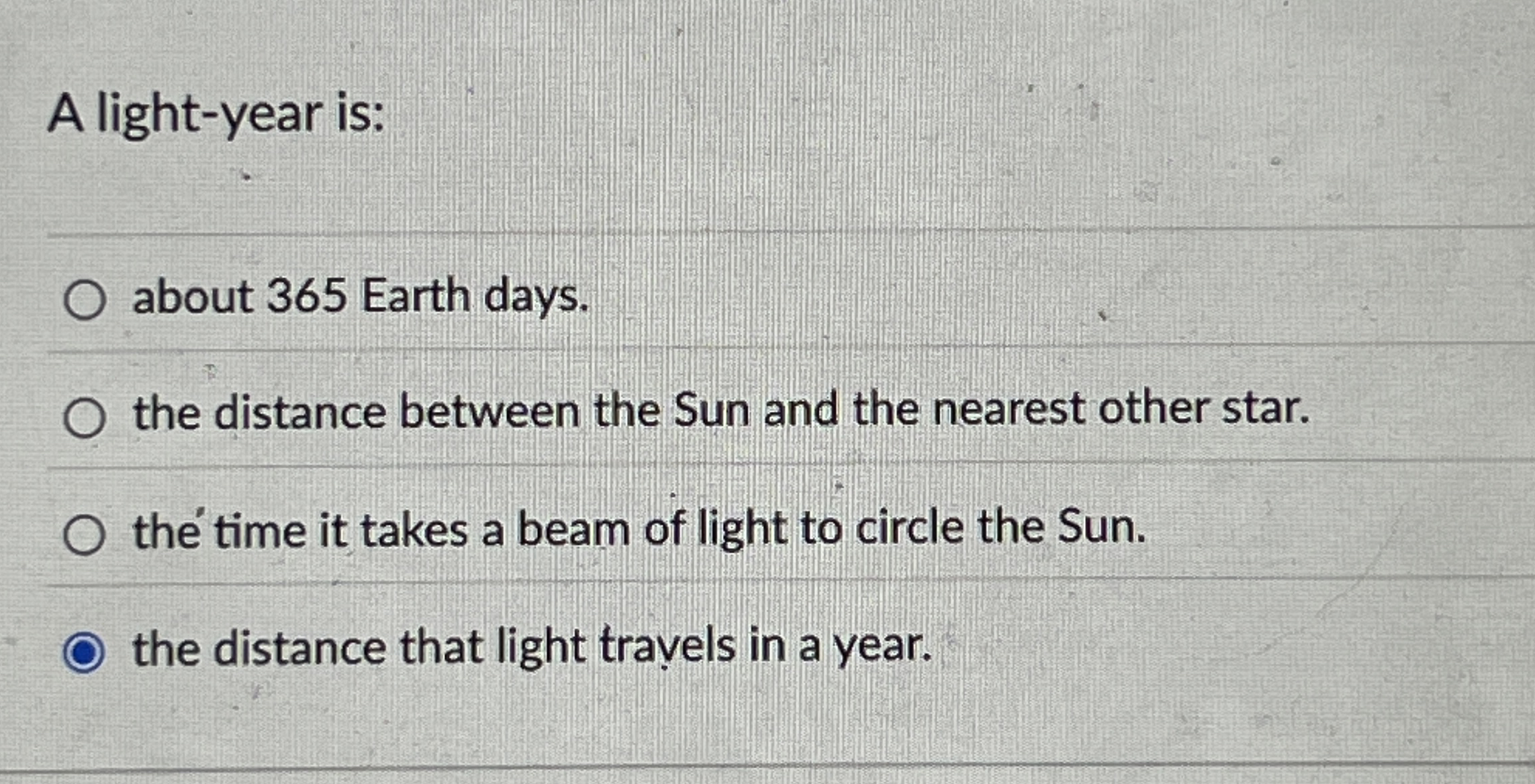 Solved A light-year is:about 365 ﻿Earth days.the distance | Chegg.com