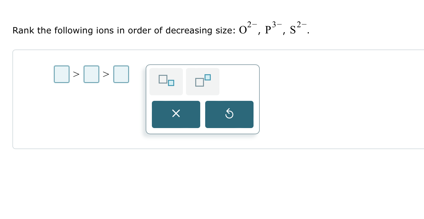 Solved Rank the following ions in ﻿order of ﻿decreasing | Chegg.com