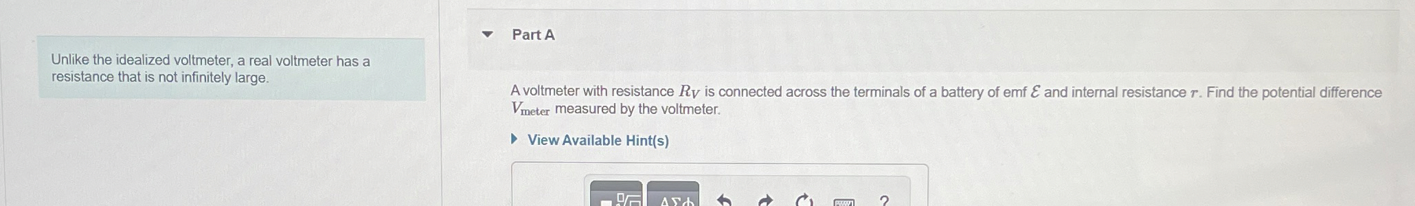 Solved Unlike the idealized voltmeter, a real voltmeter has | Chegg.com