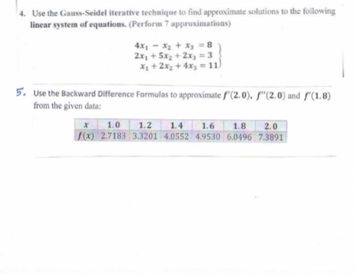 Solved 4. Use the Gauss-Seidel iterative technique to find | Chegg.com