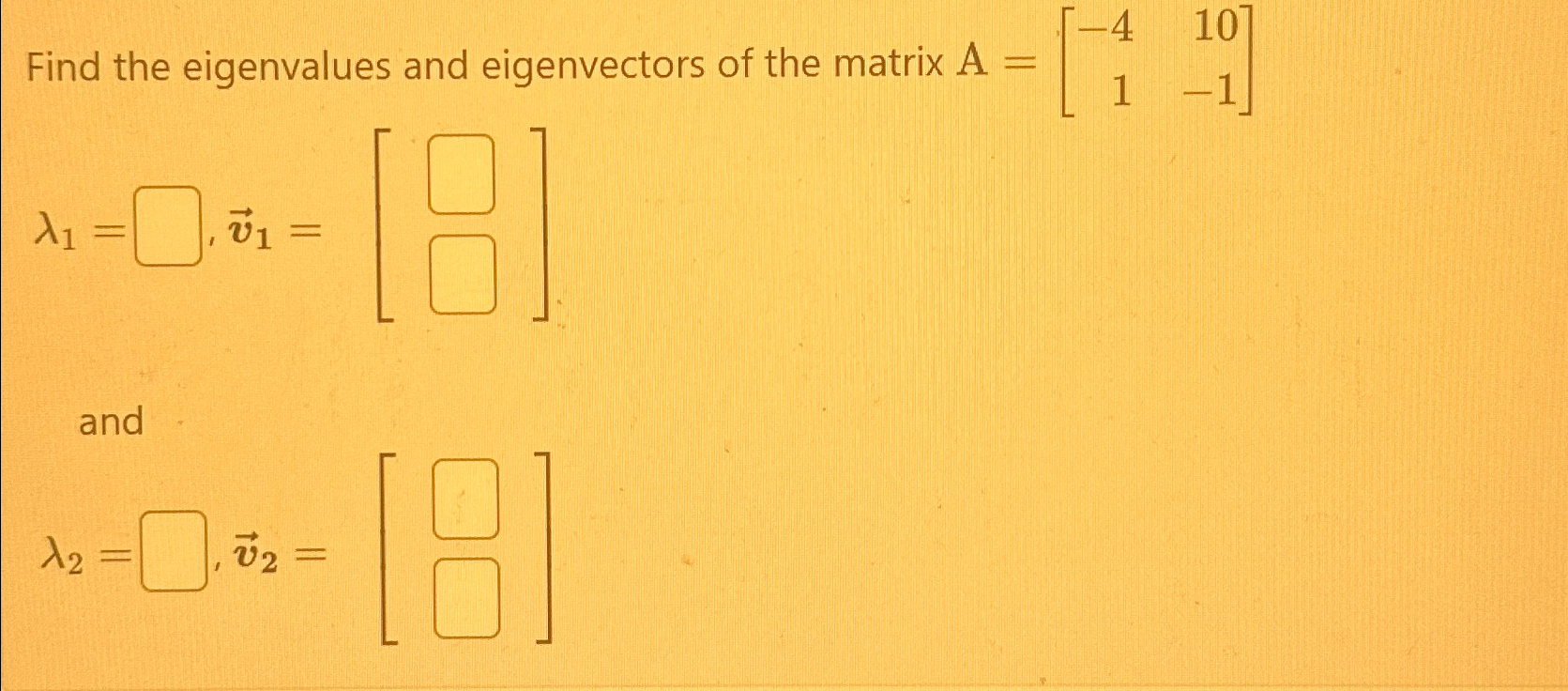 Solved Find the eigenvalues and eigenvectors of the matrix | Chegg.com