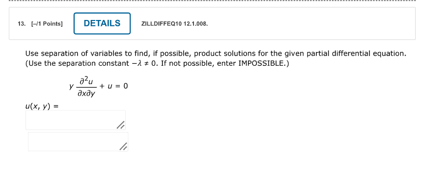 Solved Use separation of variables to find, if possible, | Chegg.com