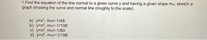 Solved 1. Find the equation of the line normal to a given | Chegg.com